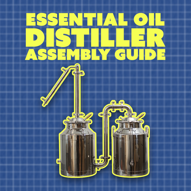 How to Assemble an Essential Oil Distiller | Clawhammer Supply Assembl