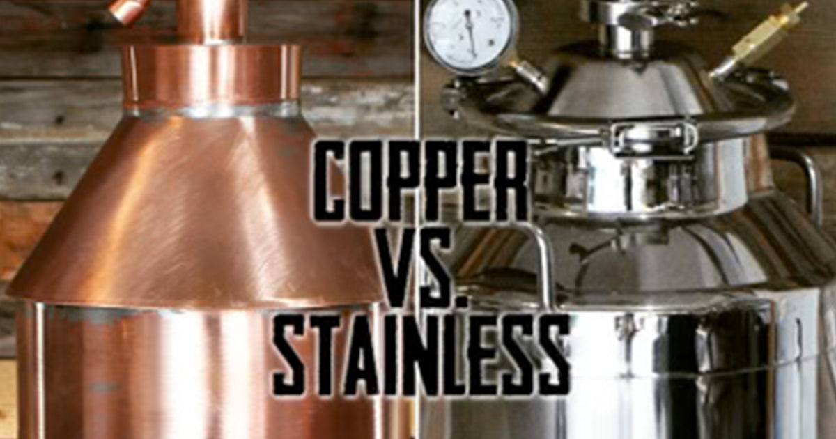 Copper Stills vs. Stainless Steel Stills